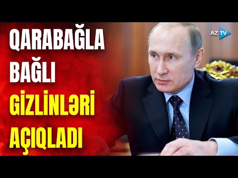 Putindən erməniləri məyus edən açıqlamalar: Rusiya lideri Qarabağla bağlı nələri etiraf etdi?