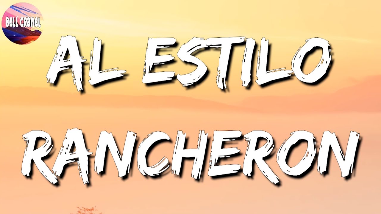 Los Dos Carnales - Al Estilo Rancheron (Letra) - Luka Lyrics - YouTube
