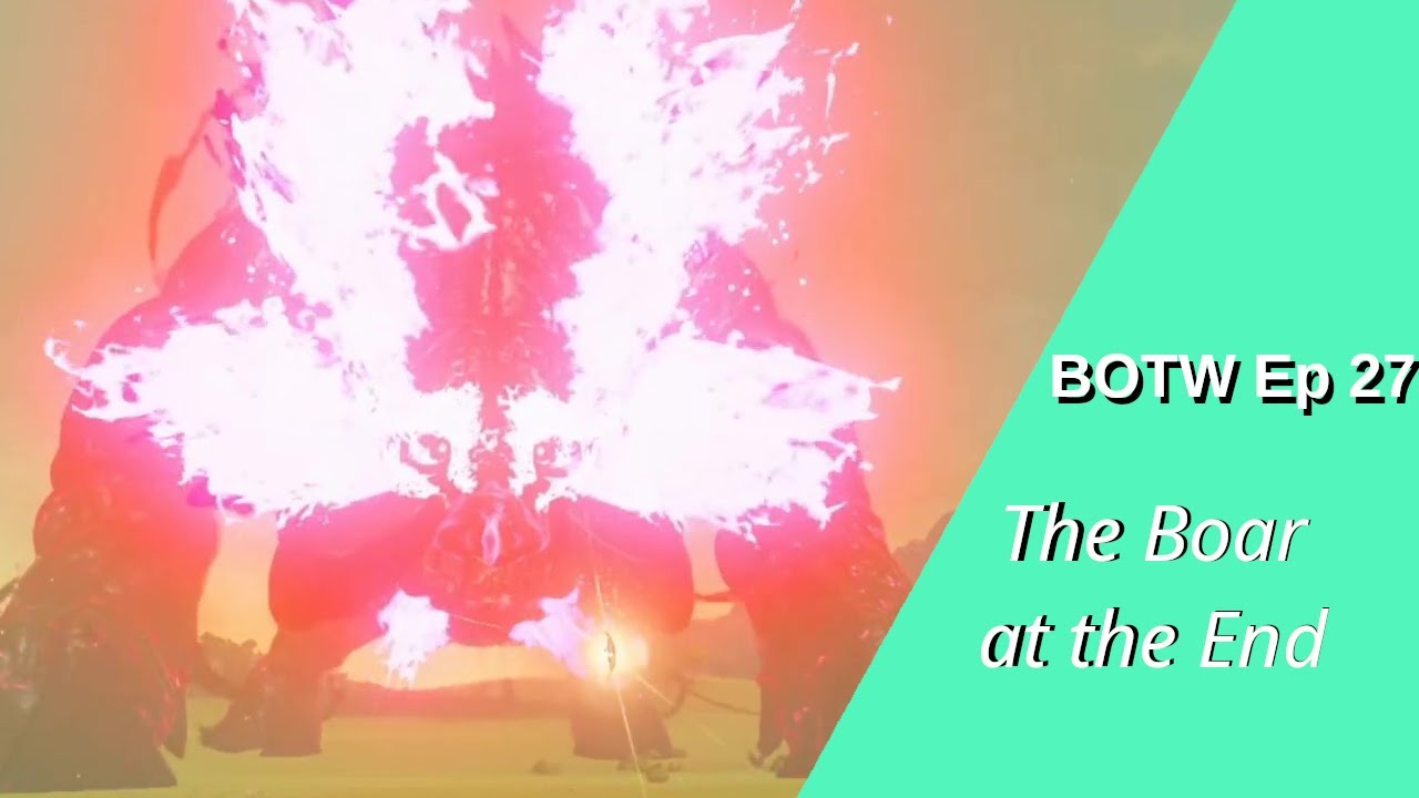 The Boar at the End of the Game! - Breath of the Wild Ep 27 - YouTube