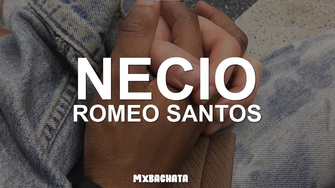 Necio - Romeo Santos (Letra/Lyrics) - YouTube