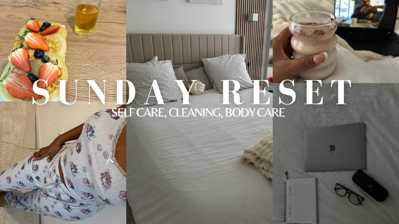 SUNDAY RESET ROUTINE l Self care, cleaning, body care, breakfast 🤍 ...