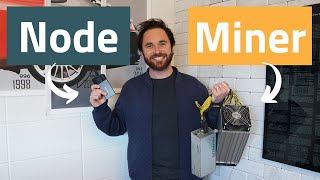 Bitcoin Node Vs. Bitcoin Miner - What's the difference?