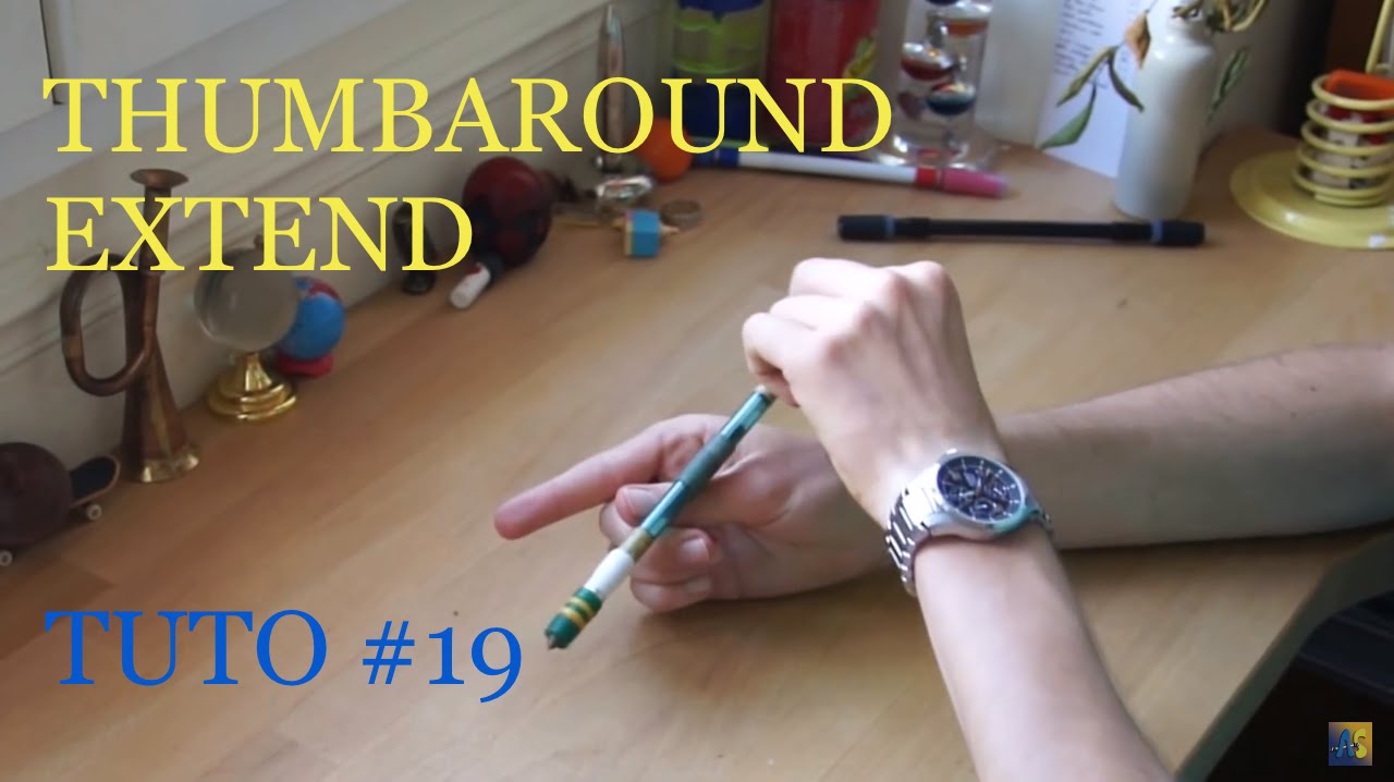 Apprendre le THUMBAROUND EXTENDED ! Tuto Penspinning figure#19 - YouTube