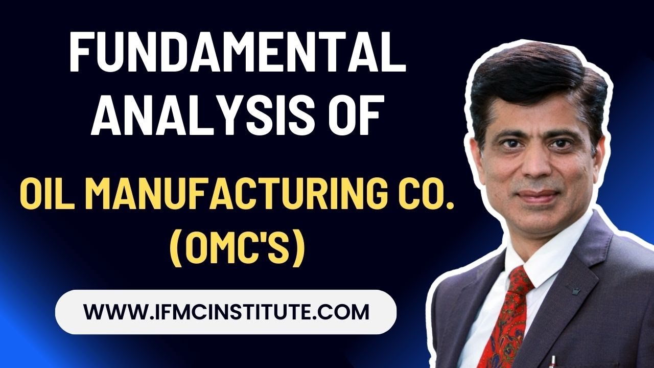Fundamental Analysis of Oil Manufacturing Co. (OMC'S) l IFMC Institute - YouTube