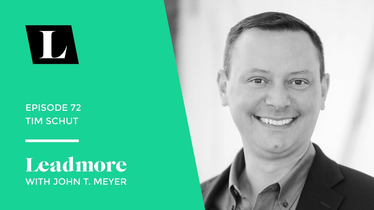 Finding a New Superpower with Tim Schut | Leadmore Podcast #72 - YouTube