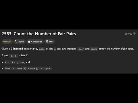 2563. Count the Number of Fair Pairs || Easiest Explanation ...