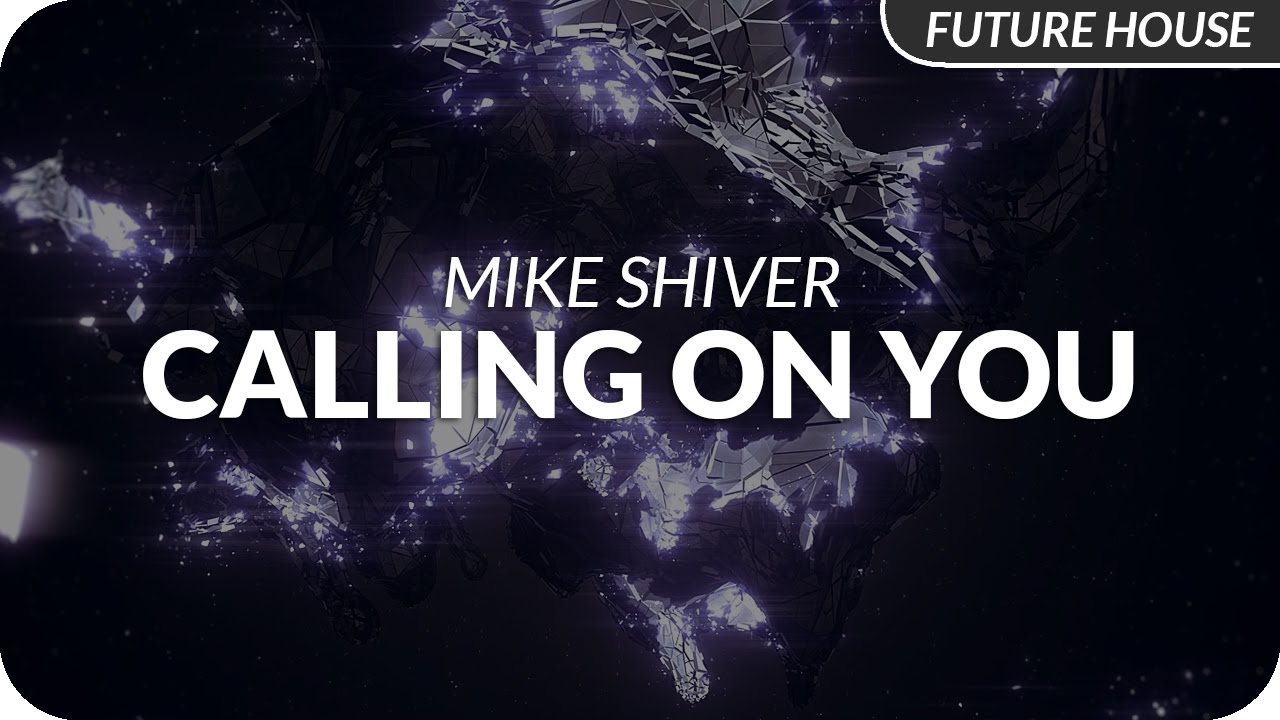 Mike Shiver - Calling On You - YouTube