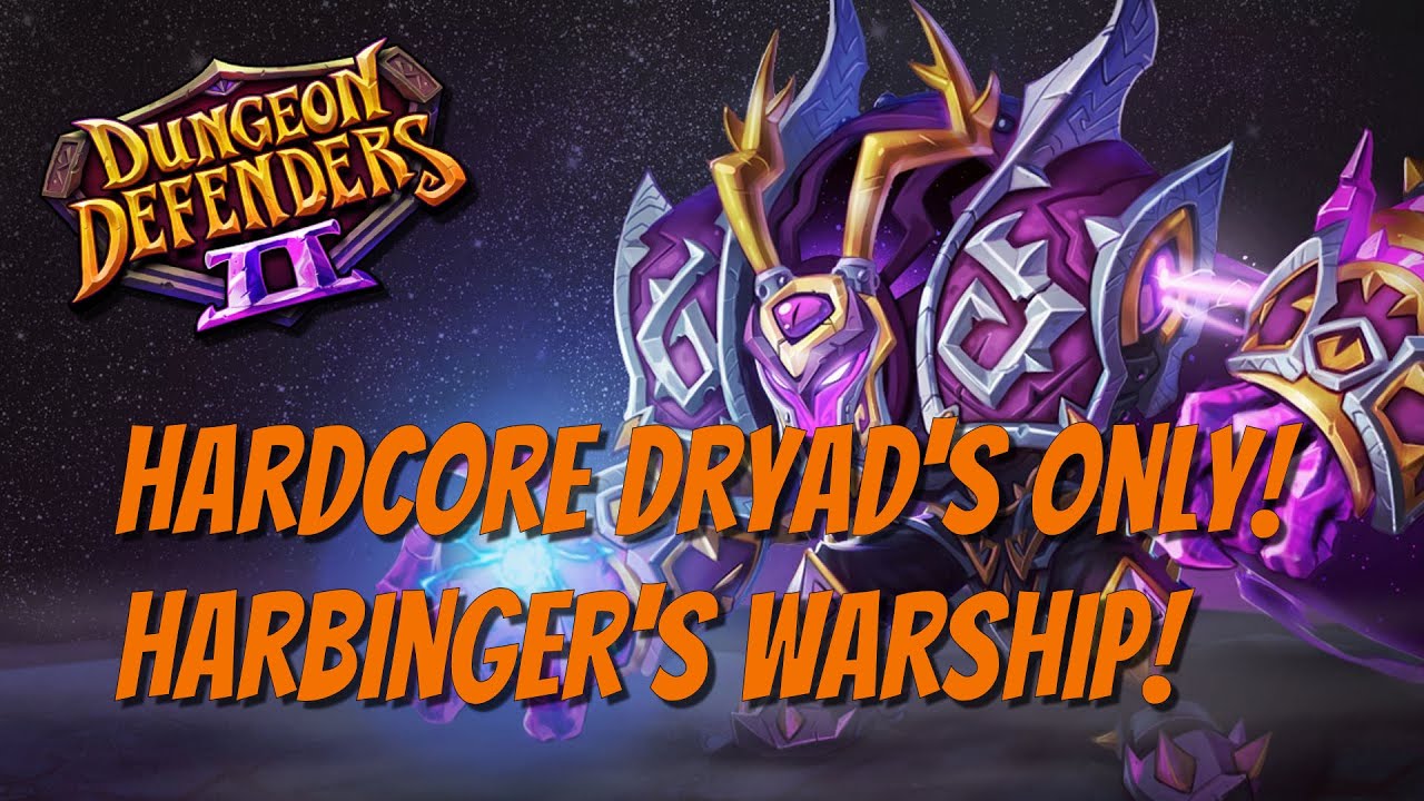 DD2 - Dryads Only! Hardcore Series! #17 Harbinger's Warship! - YouTube