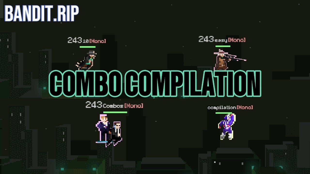 Combo Compilation (Bandit.RIP) - YouTube
