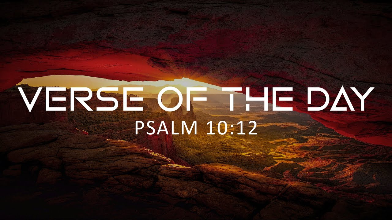 April 30, 2023 - Psalm 10:12 // Verse of the Day - YouTube