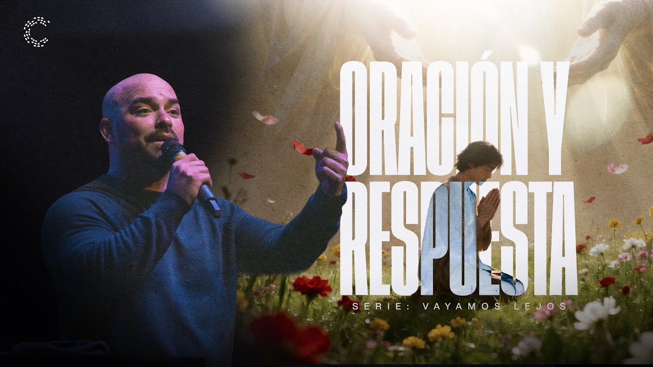 Oración y Respuesta | Serie: Vayamos lejos | Pastor Roberto Rodríguez ...