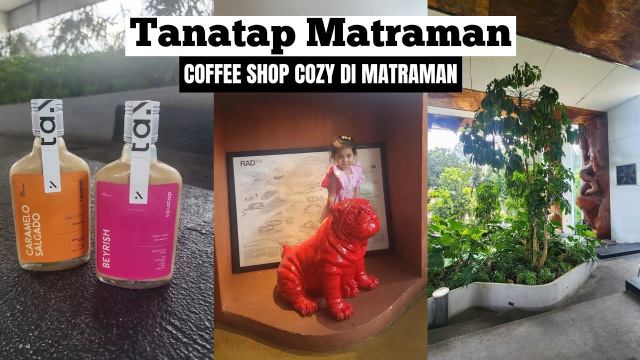 TANATAP MATRAMAN || Coffee Shop Cozy Di Matraman - YouTube
