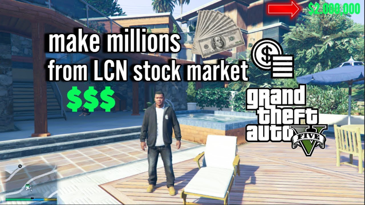 how to make millions of dollars in lcn stock market in gta v. - YouTube