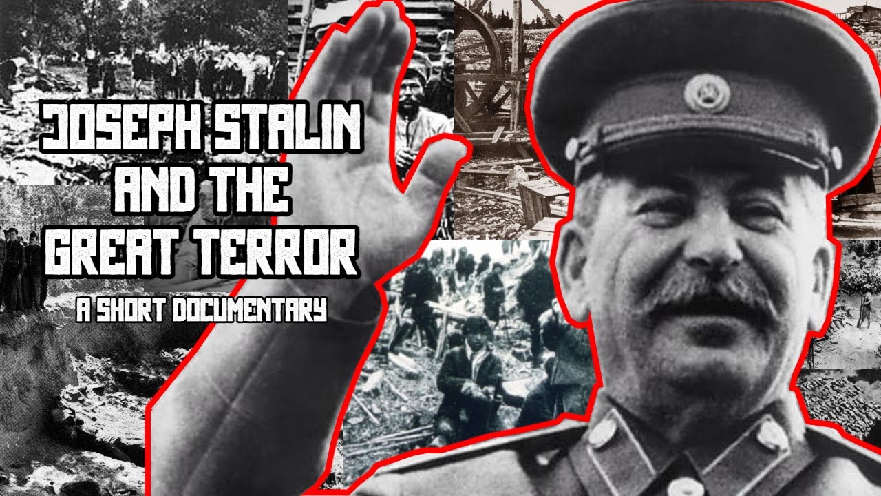 Joseph Stalin and the Great Terror - A Short Documentary - YouTube