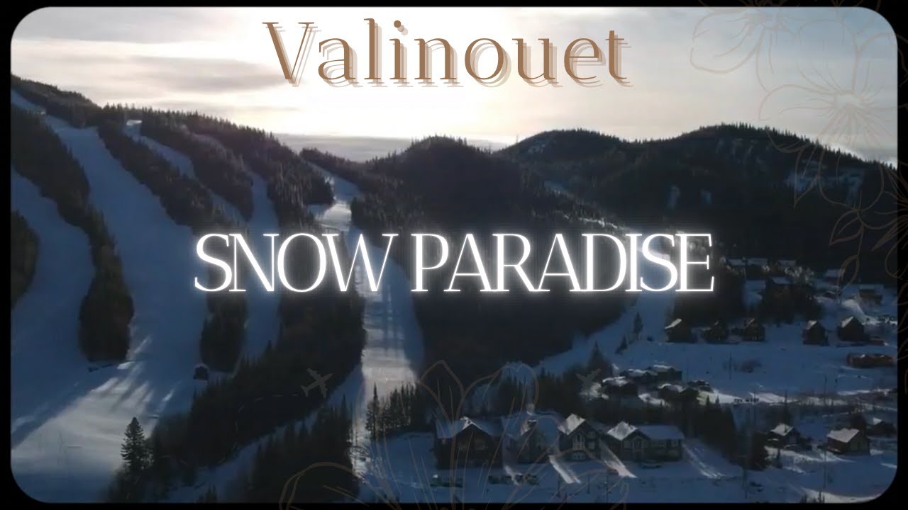 ⛷️ Skiing in Valinouet 🇨🇦 - The 100% natural snow resort in Quebec ...
