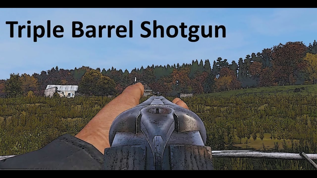 TRIPLE BARREL SHOTGUN DAYZ 1PP YouTube triple-barrel-shotgun-dayz-1pp-youtube
