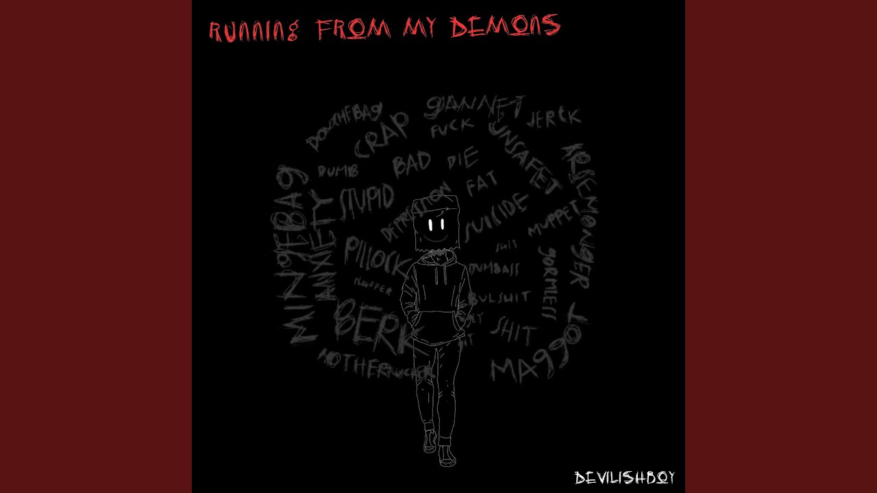 Running From My Demons - YouTube