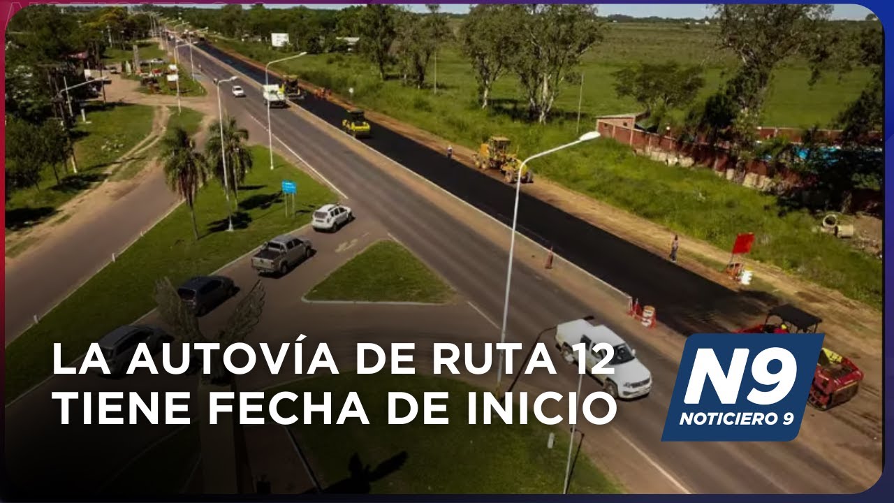 LA AUTOVÍA DE RUTA 12 TIENE FECHA DE INICIO - NOTICIERO 9 - YouTube