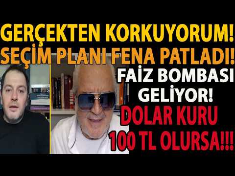 GERÇEKTEN KORKUYORUM! SEÇİM PLANI FENA PATLADI! FAİZ BOMBASI GELİYOR! DOLAR KURU 100 TL OLURSA!!!