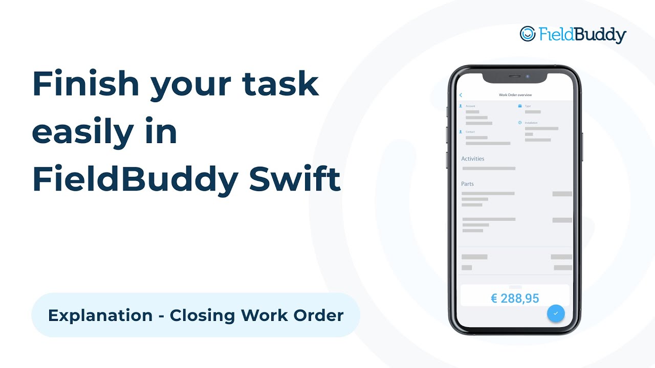 FieldBuddy Explained - Closing Work Order (Mobile App) - YouTube