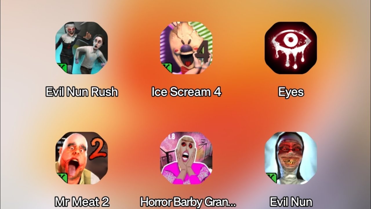 Evil Num Rush , Ice Scream 4 , Eyes , Mr Meat 2 , Horror Barby Gran ...