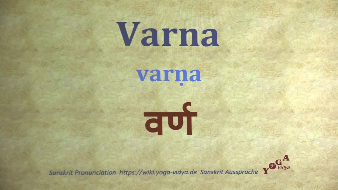 Varna Pronunciation Sanskrit वर्ण varṇa - YouTube
