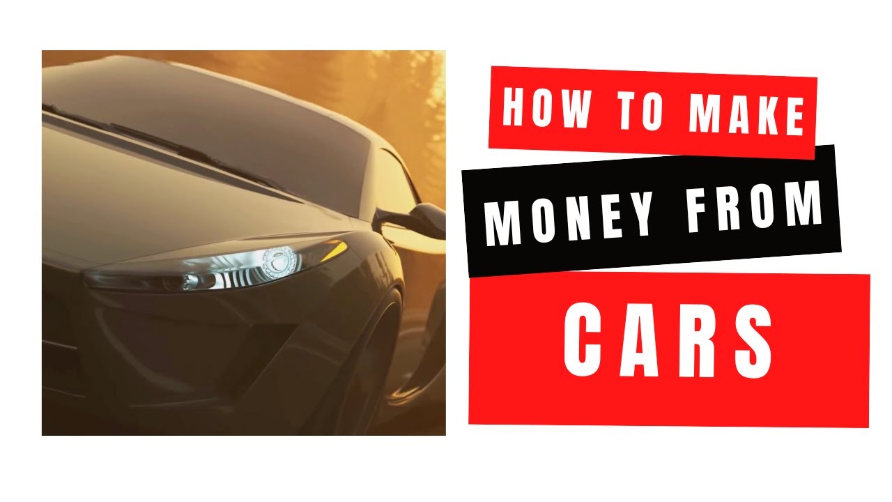 8 Proven Ways to Make Big Money with Cars: Online & Offline - YouTube