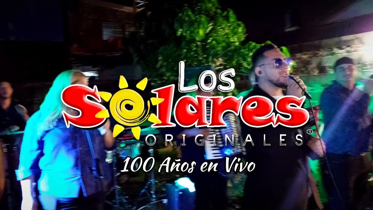 Los Solares 100 Años En Vivo - YouTube