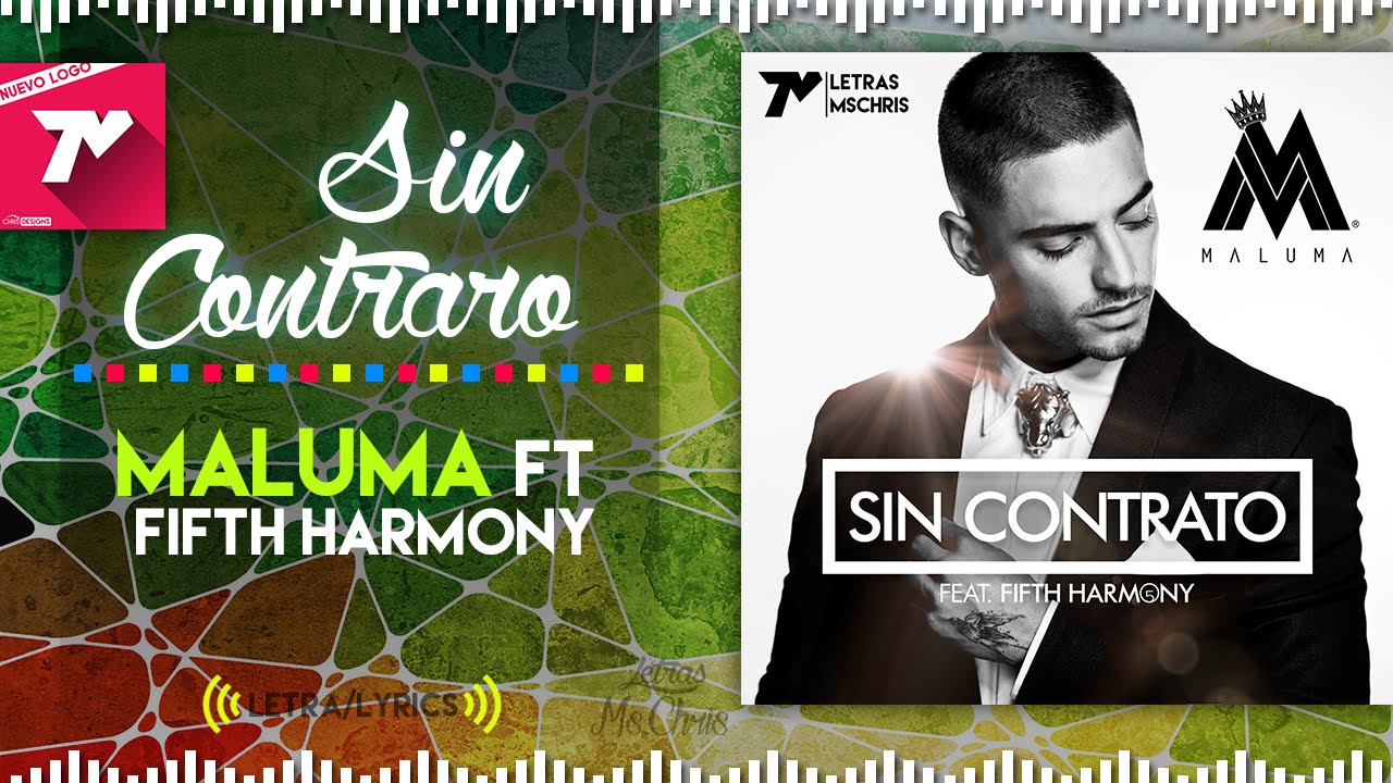 Sin Contrato - Maluma Ft. Fifth Harmony (Letra/Lyrics Official)® - YouTube