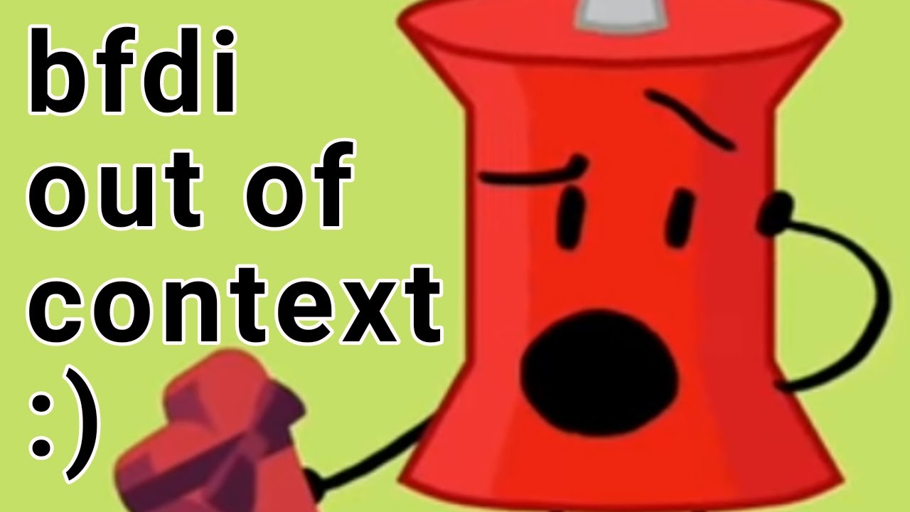 bfdi out of context - YouTube