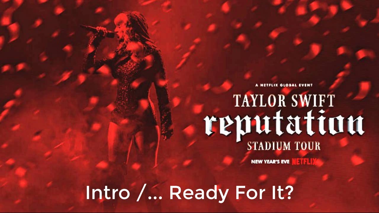 Taylor Swift - Ready for it? (Live at reputation Stadium Tour Netflix ...