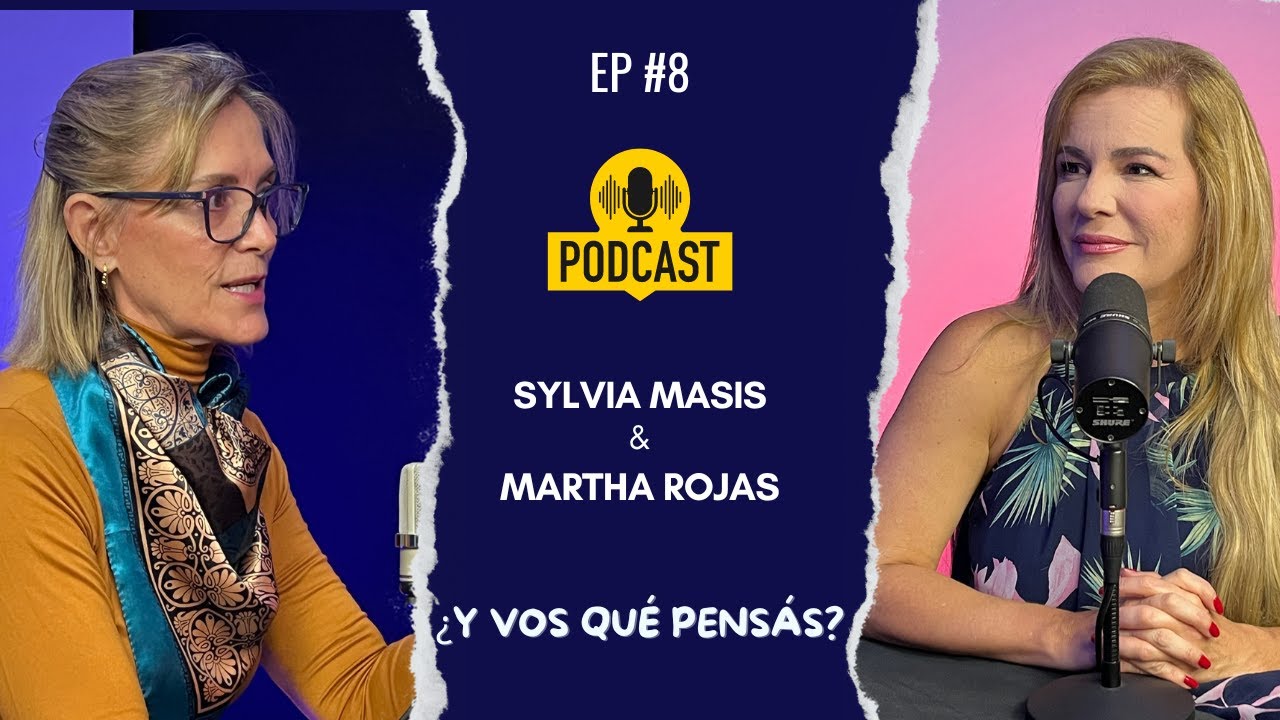 ¿Y Vos Qué Pensás? - Episodio 8 - Martha Rojas - Superando la ...