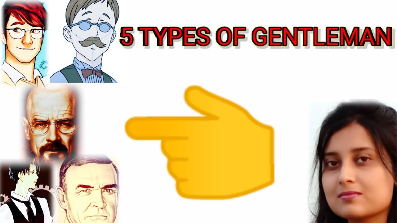 TYPES OF GENTLEMAN | - YouTube