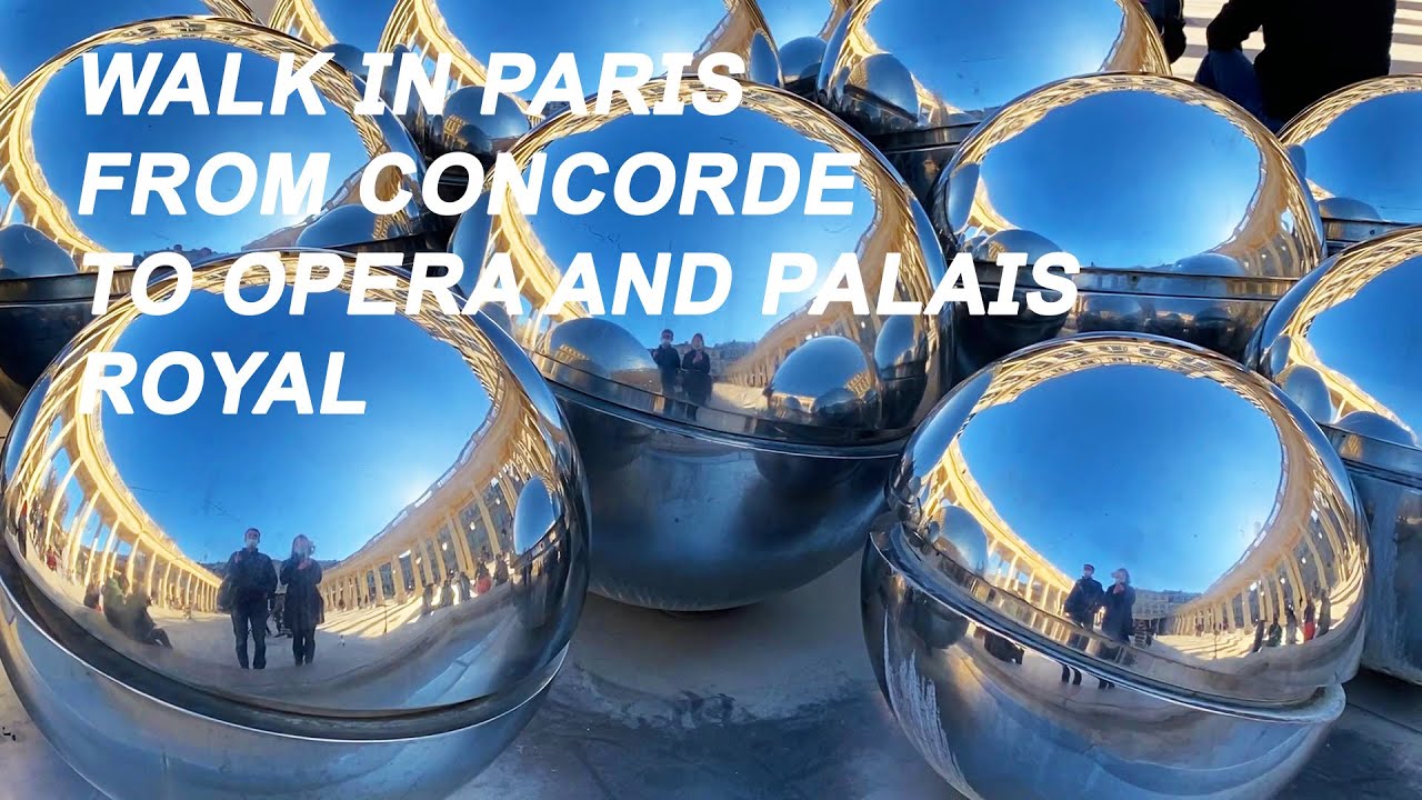 Walk in Paris from Concorde to Opera and Palais-Royal - YouTube