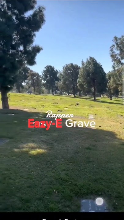EAZY-E Grave 🪦 ⚰️ ☠️ 💀 R.I.P - YouTube