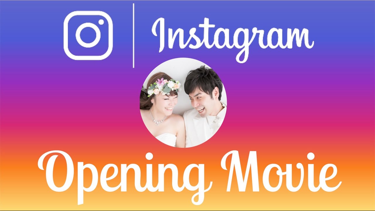 結婚式オープニングムービー 自作 インスタグラム風 Instagram Opening Movie - YouTube