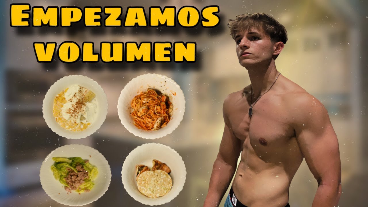 EMPIEZO DIETA DE VOLUMEN *ENSEÑO MI FÍSICO ACTUAL* - YouTube