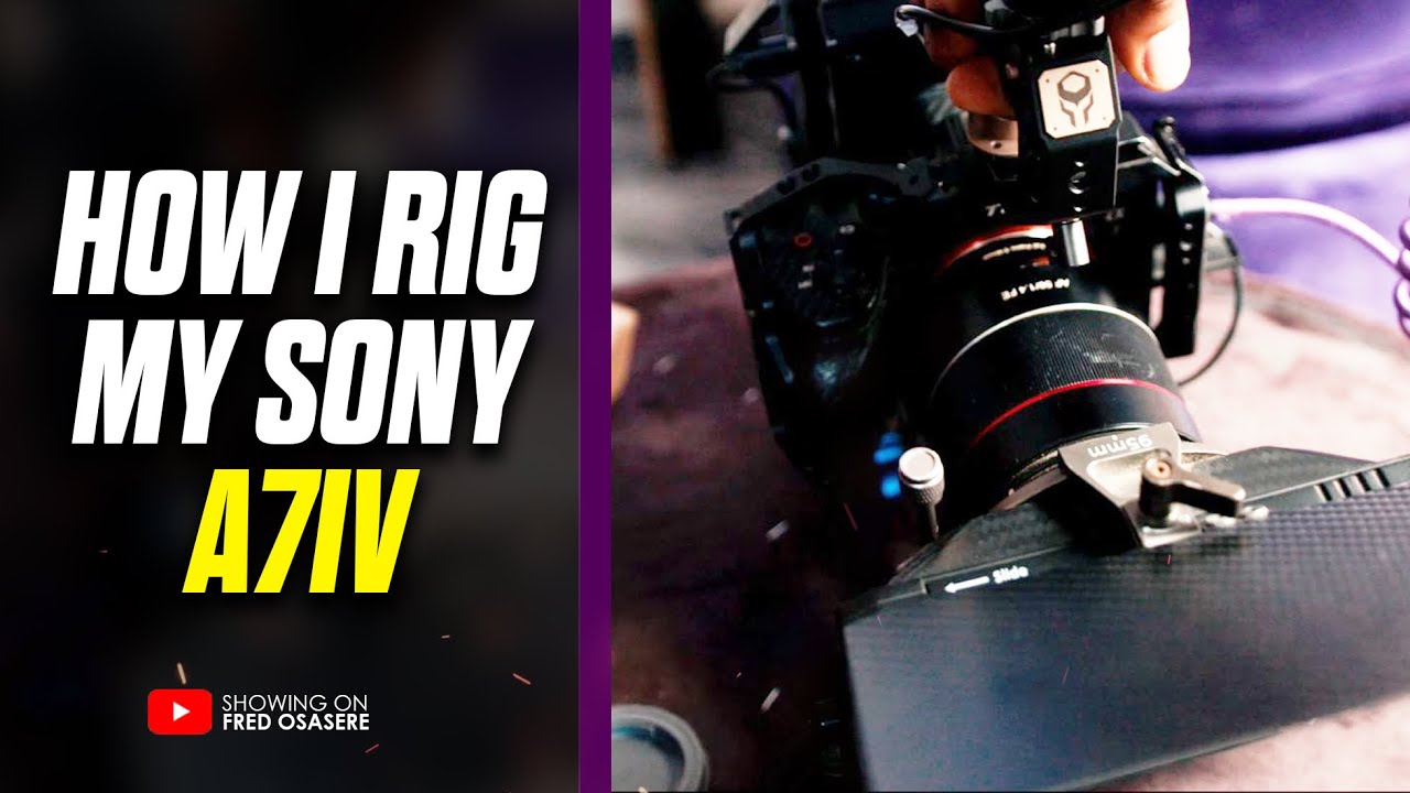 HOW I RIG MY SONY A7IV - YouTube
