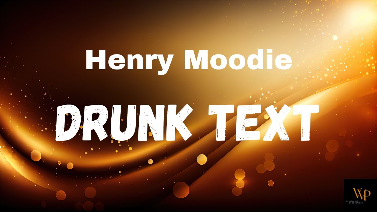 Henry Moodie - Drunk Text (Lyrics) - YouTube