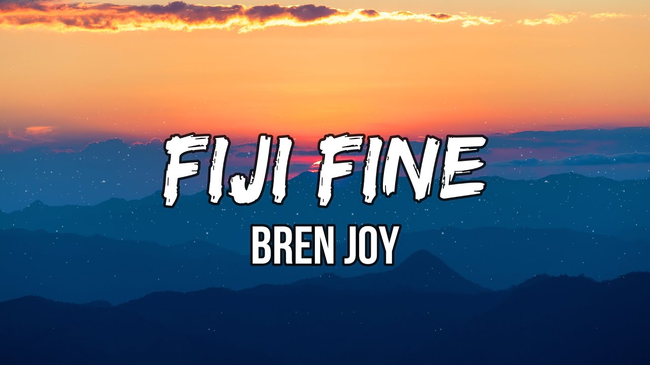 Bren Joy - Fiji Fine (Lyric Video) - YouTube