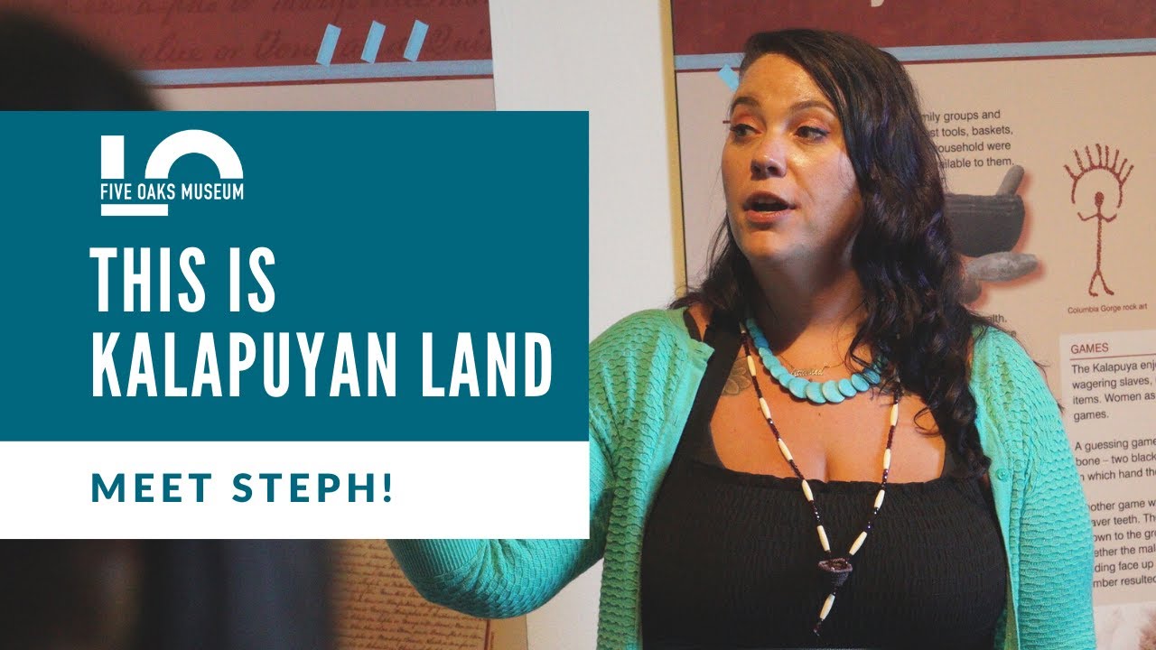 Meet Steph! This IS Kalapuyan Land - YouTube