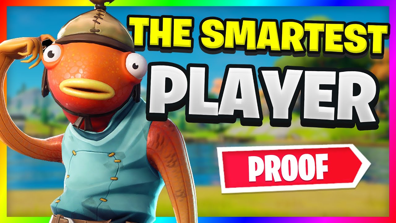 Proof that I am THE SMARTEST Fortnite Player! 🔥 - YouTube