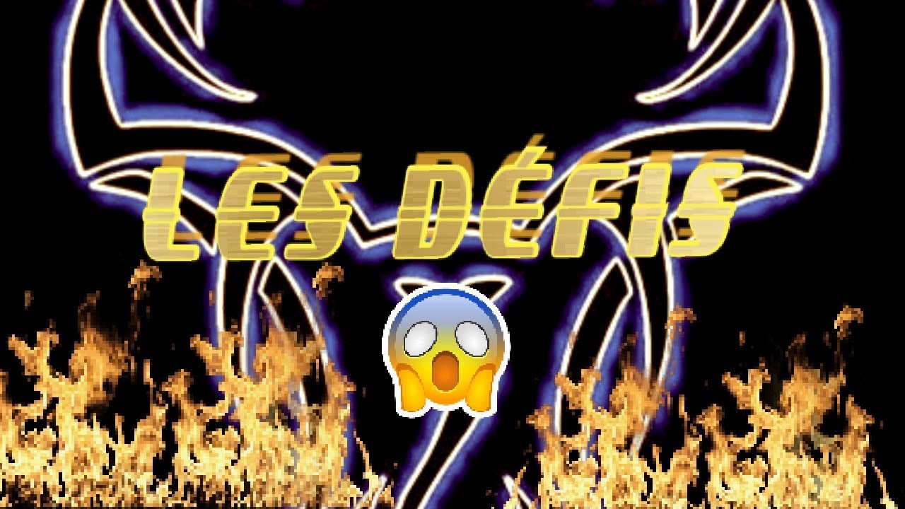 LES DEFIS ?! - YouTube