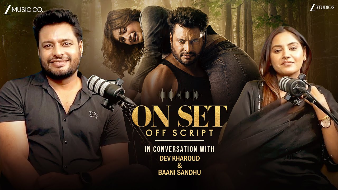 Candid Conversation with Dev Kharoud & Baani Sandhu | Tanisha | On Set Off Script | Punjabi ...