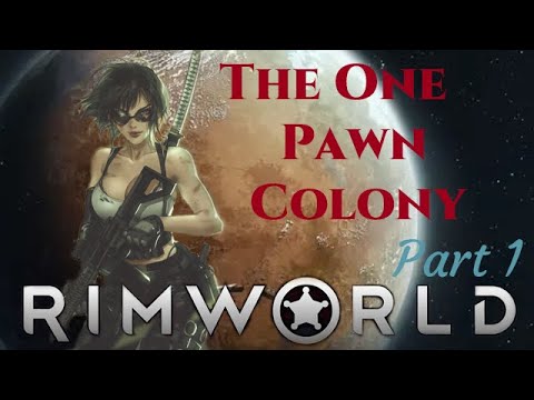 Rimworld: One Pawn Army 500% Part 1 - YouTube
