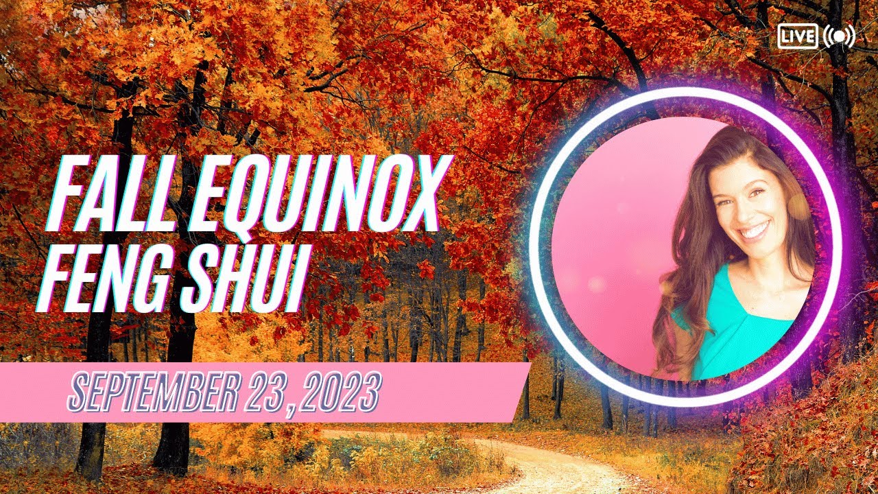 Fall Equinox 2023 Feng Shui | Prosperity Flows In! - YouTube