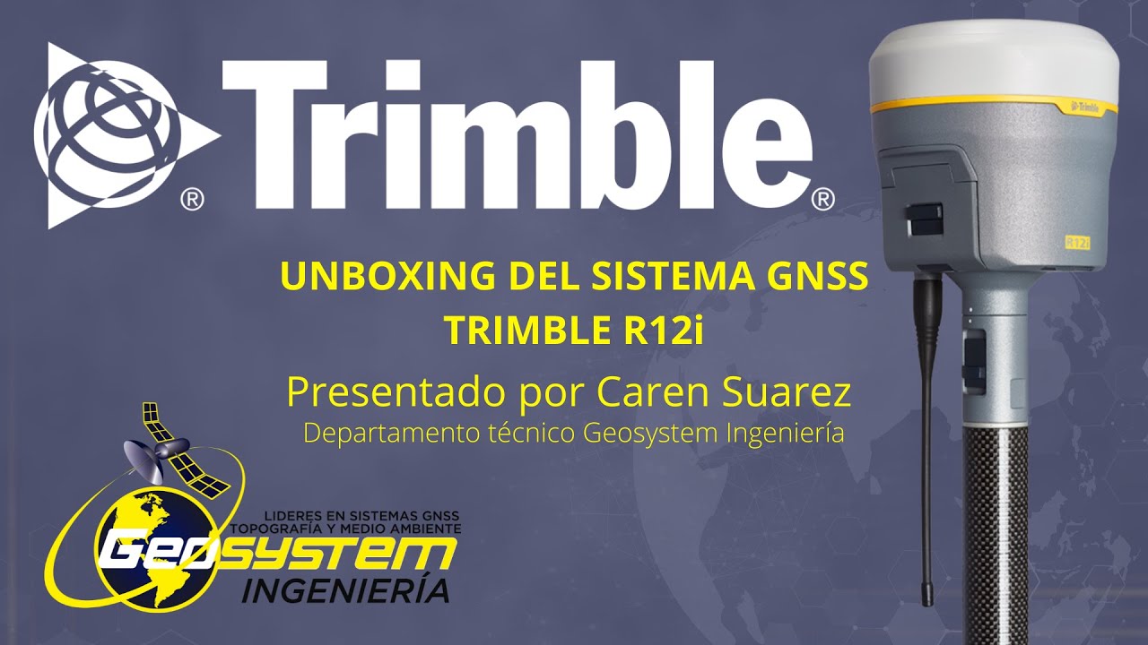 Unboxing Sistema GNSS Trimble R12i - Geosystem Ingeniería SAS - YouTube