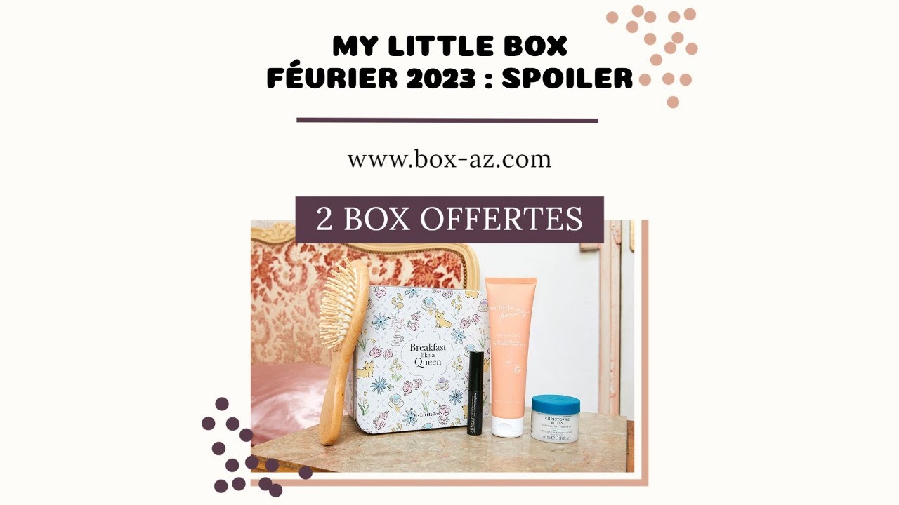 My Little Box Février 2023 : Spoiler + Code Promo 2 Box Offertes - YouTube