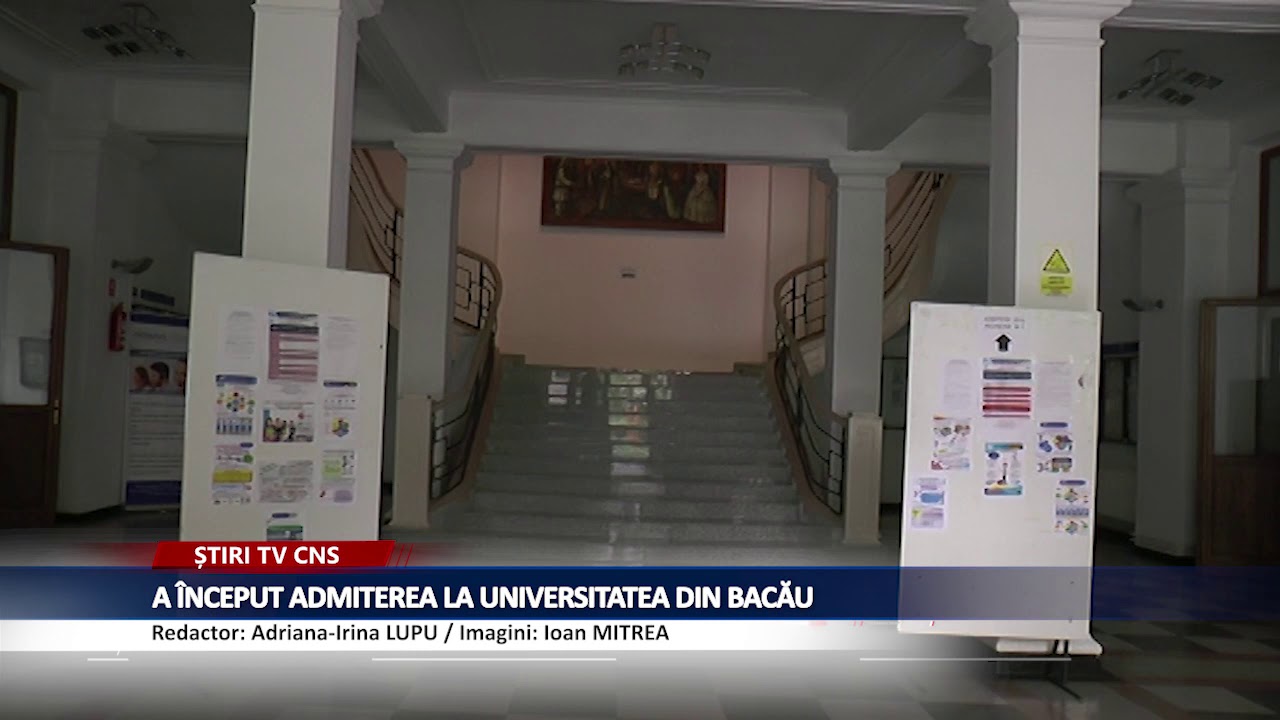 A ÎNCEPUT ADMITEREA LA UNIVERSITATEA DIN BACĂU - YouTube