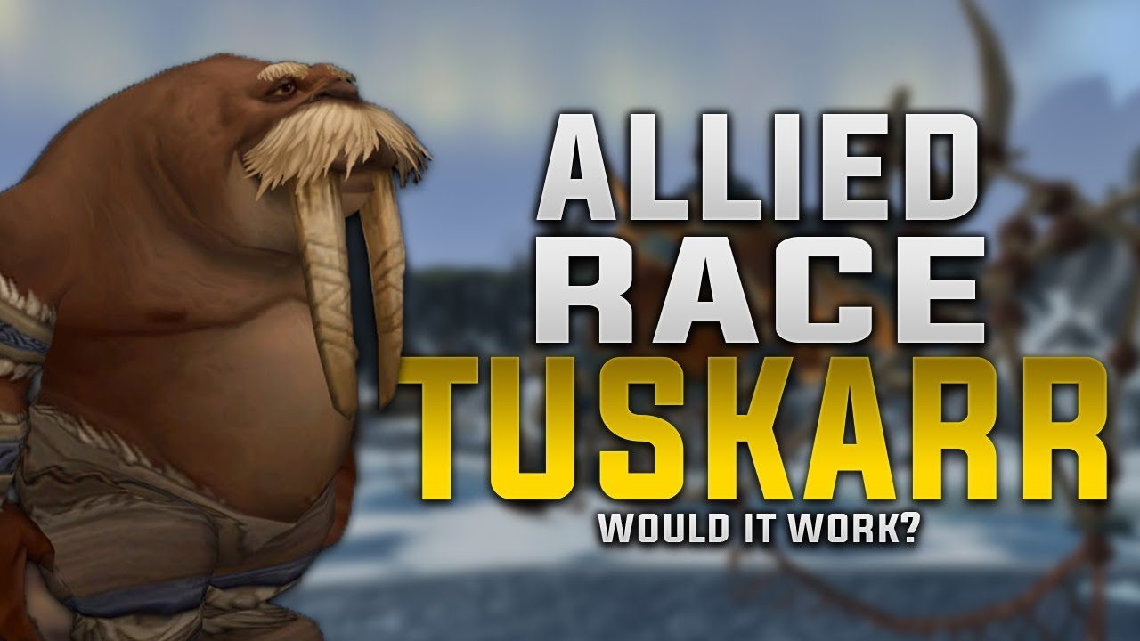 Allied Race Tuskarr | Would It Work? - Customization, Gear, Faction ...